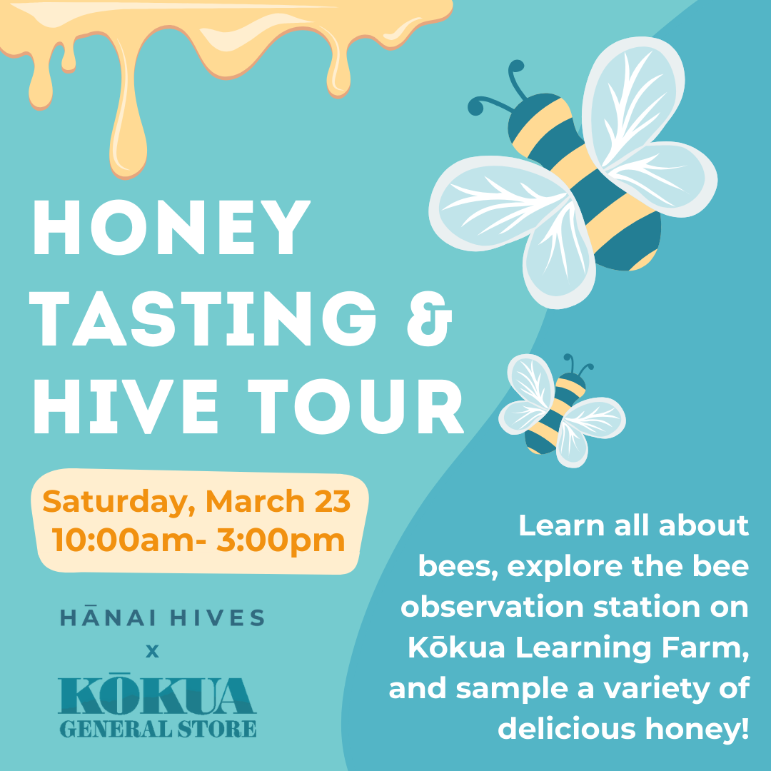 Kōkua General Store Honey Tasting & Hive Tour - Kokua Hawaii Foundation