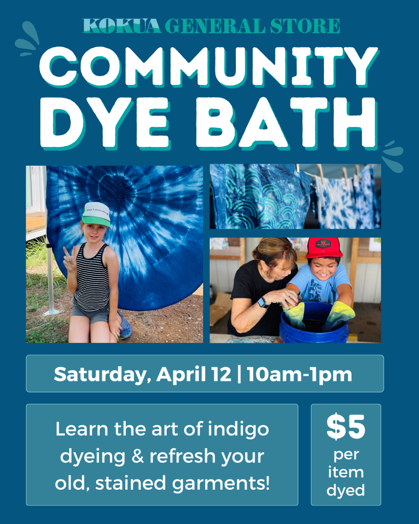Community Dye Bath at Kōkua General Store - Kokua Hawaii Foundation